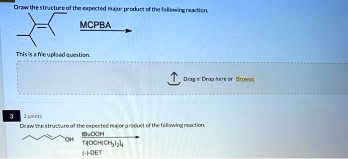 SOLVED: Draw the structure of the expected major product of the following reaction: MCPBA This ...