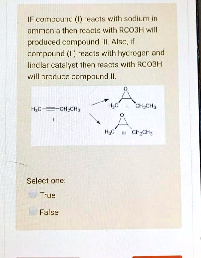 if compound reacts wilh sodium in ammonia then reacts wilh rco3h will ...