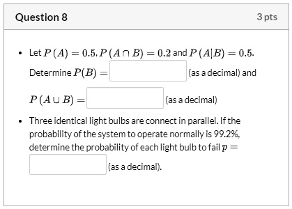 question 8 3 pts let pa 05panb 02 adp aib 05 decermine pb as2decimal ...