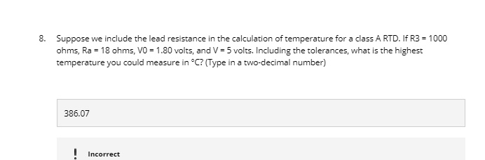 SOLVED: 8. Suppose we include the lead resistance in the calculation of ...