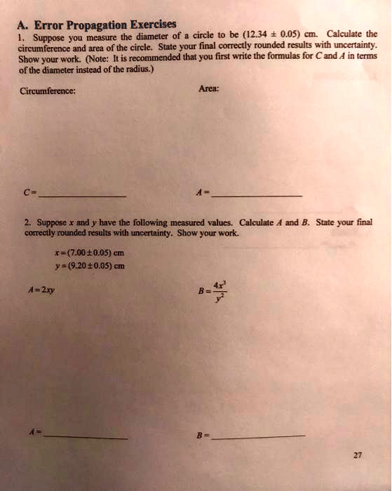 SOLVED: Error Propagation Exercises Suppose You measure the diameter of circle t0 be (12.34 0.05 ...