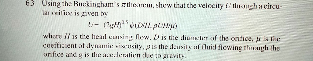 SOLVED: Using the Buckingham's Theorem, show that the velocity U through a circular orifice is ...