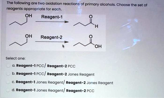 SOLVED: The following are two oxidation reactions of primary alcohols ...