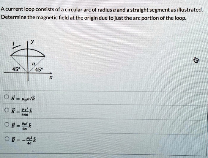A current loop consists of a circular arc of radius a and a straight ...