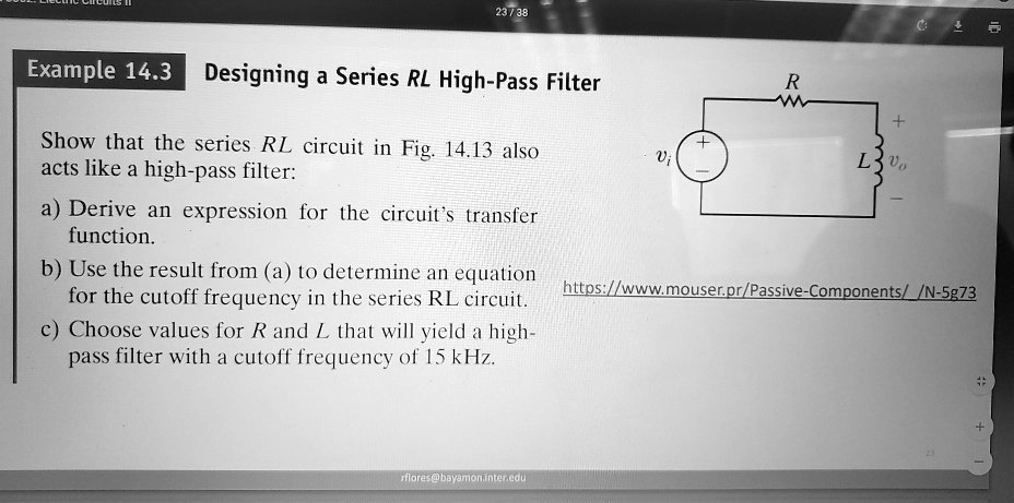 SOLVED: Example 14.3: Designing a Series RL High-Pass Filter Show that the series RL circuit in ...