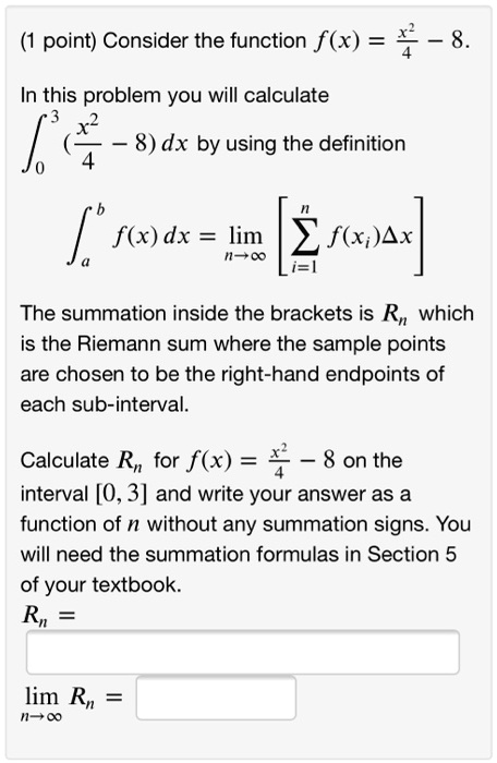 Solved Point Consider The Function Fx 4 8 In This Problem You Will Calculate 8 Dx By Using 6985