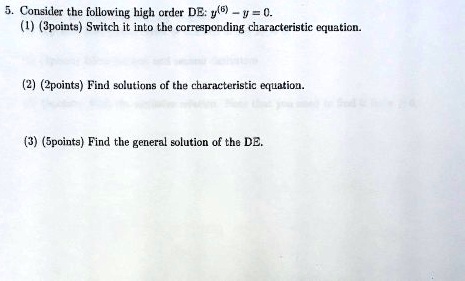 SOLVED: Consider the following high order DE: y(6 ! = (Spoints Switch ...