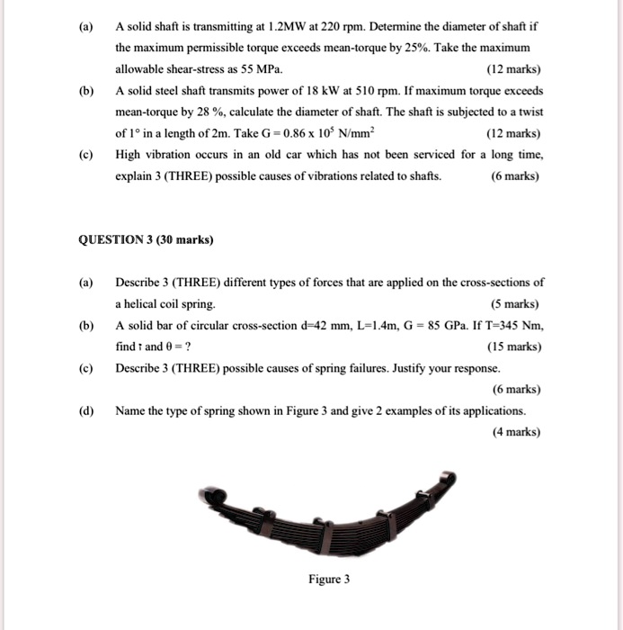 (a) A solid shaft is transmitting at 1.2MW at 220 rpm. Determine the ...
