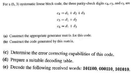 For a (6, 3) systematic linear block code, the three parity-check ...