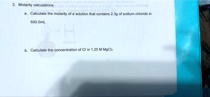 SOLVED: Molarity calculations Calculate the molarity of a solution that contains 2.3g of sodium ...