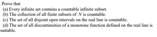 SOLVED: Prove that every infinite set contains a countable infinite subset. The collection of ...