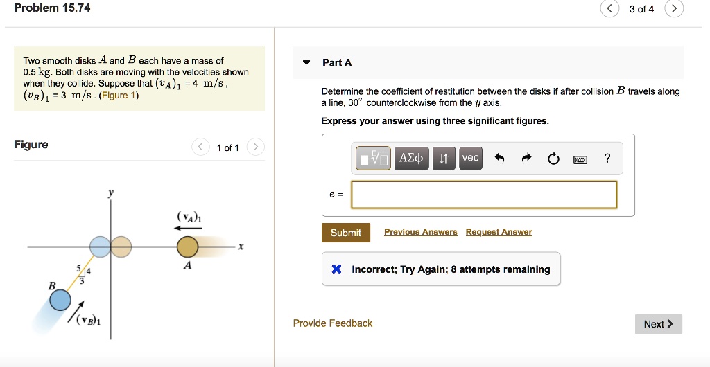 SOLVED: Problem 15.74 3 of 4 Two smooth disks A and B each have a mass of 0.5 kg. Both disks are ...