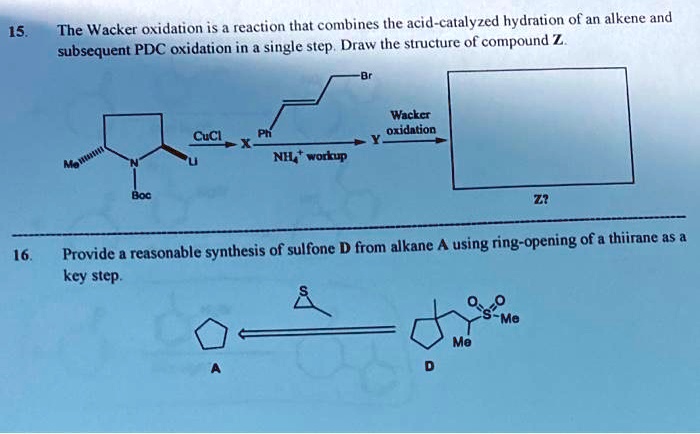 the wacker oxidation is reaction that combines the acid catalyzed ...