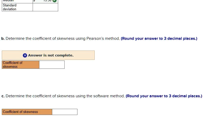 SOLVED:Standard deviation b. Determine the coefficient of skewness using Pearson's method ...