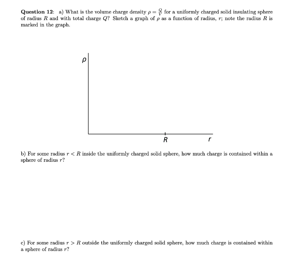question 12 what is the volume charge density 9 for a uniformly charged ...