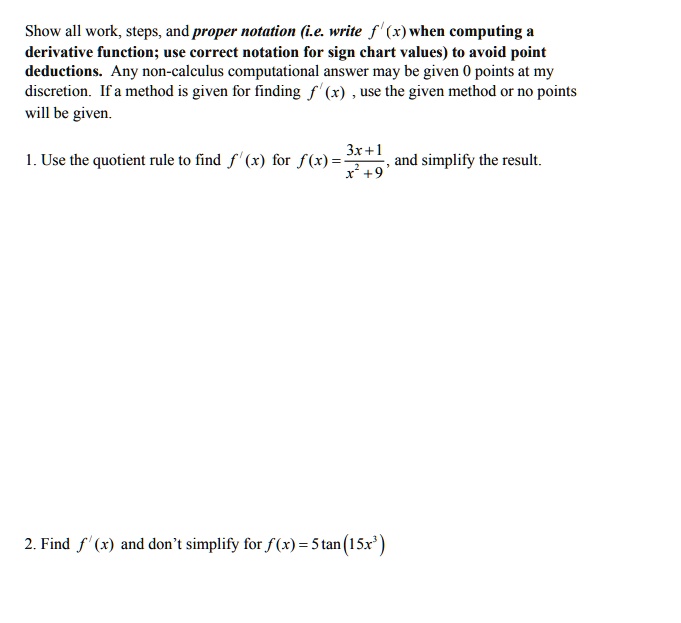 Solved Show All Work Steps And Proper Notation Ie Write X When Computing Derivative