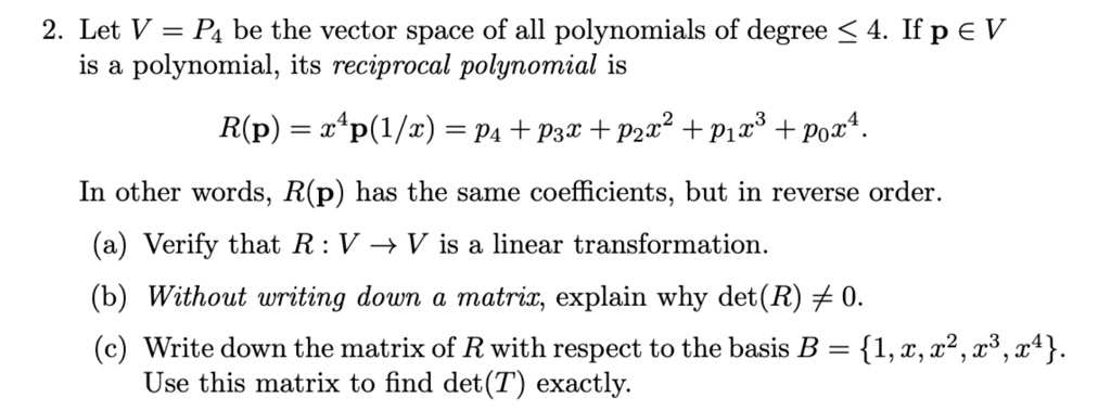 SOLVED:2 Let V = P be the vector space of all polynomials of degree