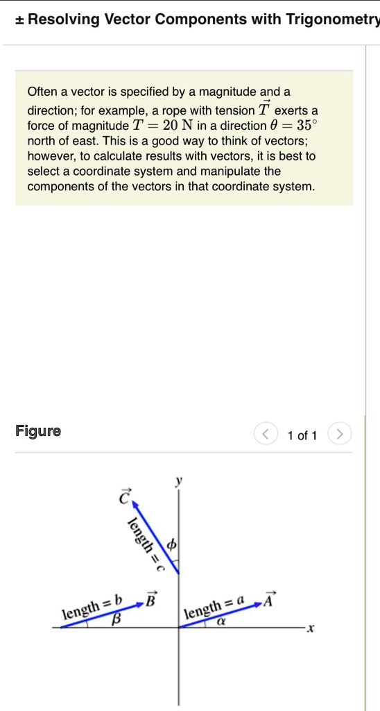 SOLVED: Resolving Vector Components with Trigonometry Often a vector is ... SOLVED: Resolving Vector Components with Trigonometry Often a vector is ...