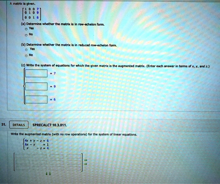 [GET ANSWER] waulr dyen 9 deterlna whether the metnx row echelon fom b ...