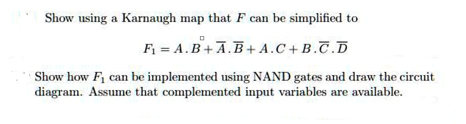 SOLVED: Show using a Karnaugh map that F can be simplified to F=A.B+A.B ...