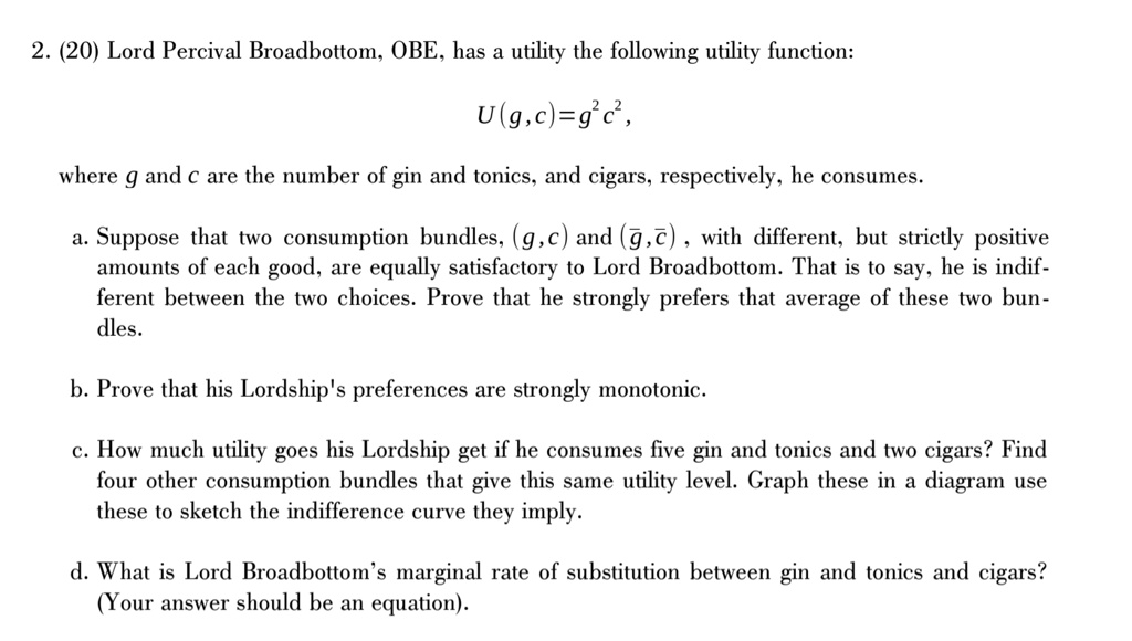 SOLVED: 2. (20) Lord Percival Broadbottom, OBE, has a utility the ...
