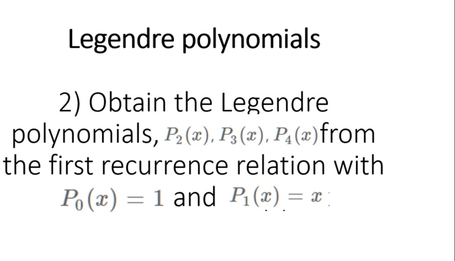 SOLVED: Legendre polynomials Obtain the Legendre polynomials, Pn(w), Pn ... SOLVED: Legendre polynomials Obtain the Legendre polynomials, Pn(w), Pn ...