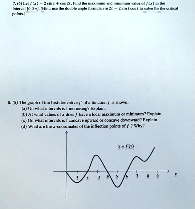 SOLVED:7. (6) Let f (x) = 2 sin t cos 2t. Find the maximum and minimum ...