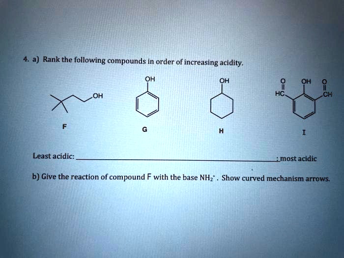 SOLVED: 4 a) Rank the following compounds in order of increasing acidity. OH OH OH HC Ch Least ...
