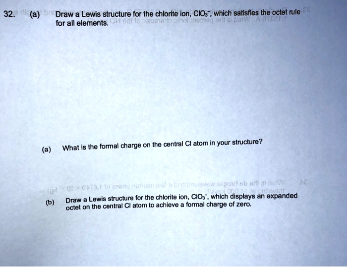 SOLVED: (a) Draw a Lewis structure for the chlorite ion, ClO2-, which satisfies the octet rule ...