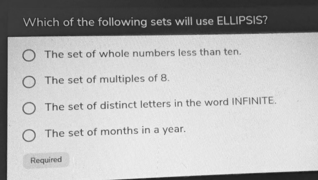 which of the following sets will use ellipsis the set of whole numbers ...