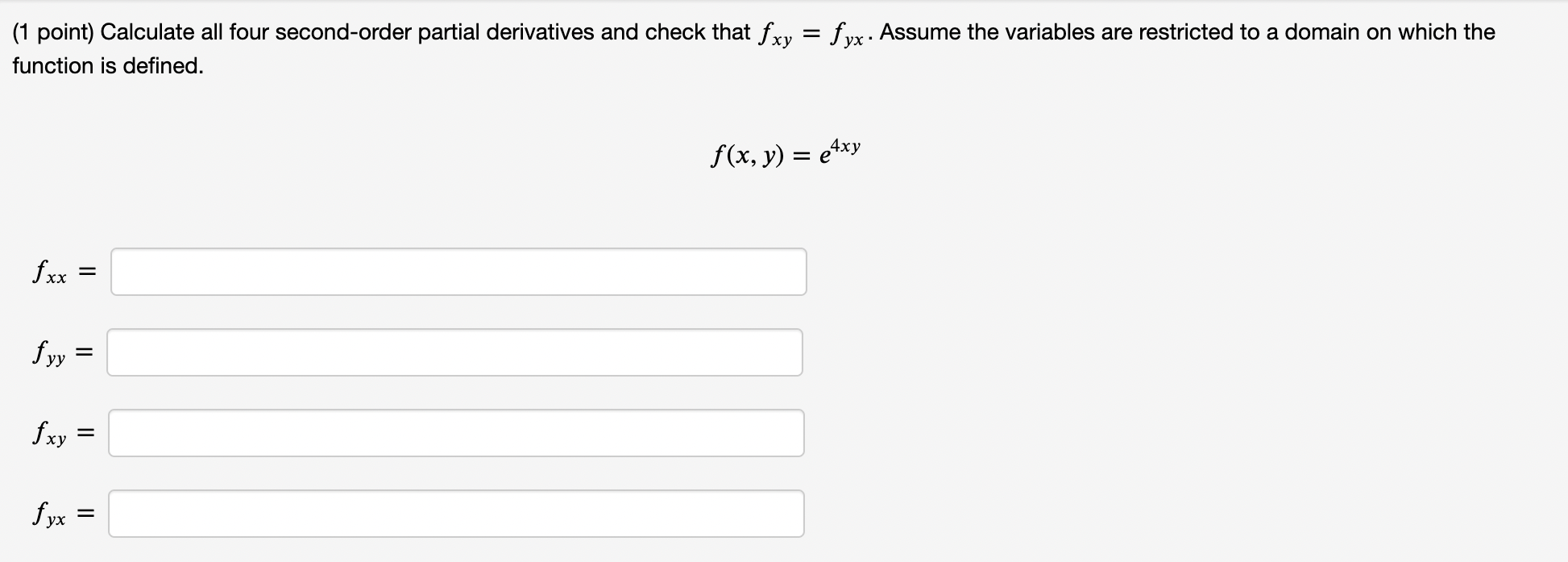 SOLVED: (1 point) Calculate all four second-order partial derivatives and check that fx y=fy x ...