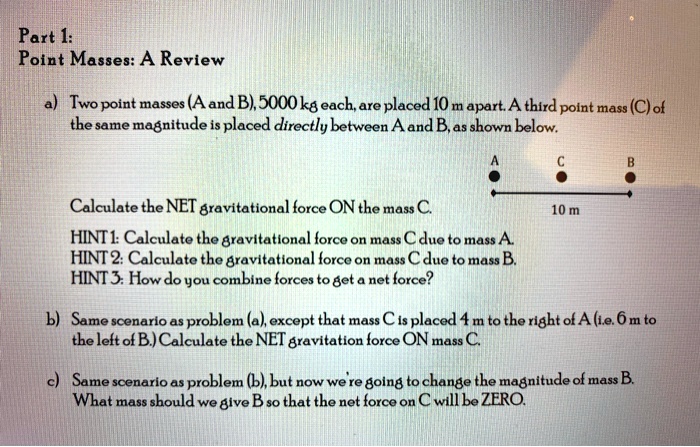 SOLVED:Part 1 Point Masses: A Review Two point masses (A and B); 5000k8 ...