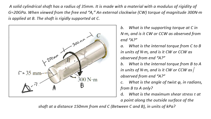 a solid cylindrical shaft has a radius of 35mm it is made with a ...