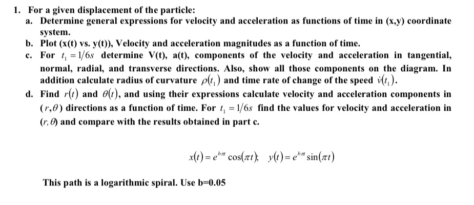 SOLVED: For a given displacement of the particle: a. Determine general expressions for velocity ...