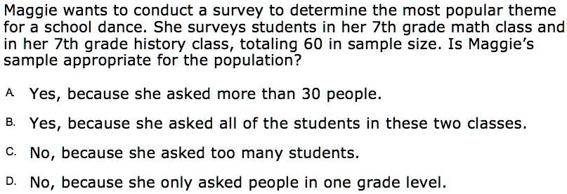 Maggie wants to conduct a survey to determine the most popular theme ...