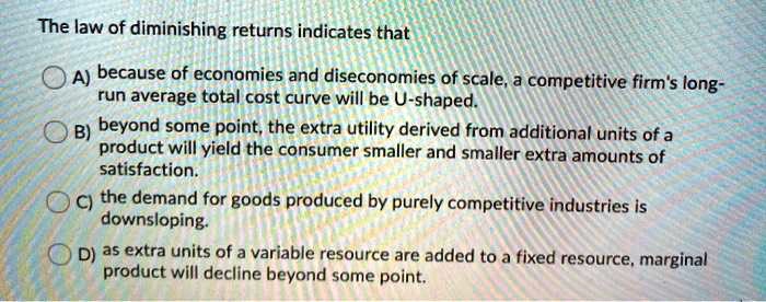SOLVED: The law of diminishing returns indicates that run average total ...