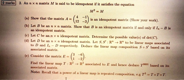 SOLVED:9 narks An n Xn matrix M is Said to be idempotent if it satisfies the equation M2 = M ...