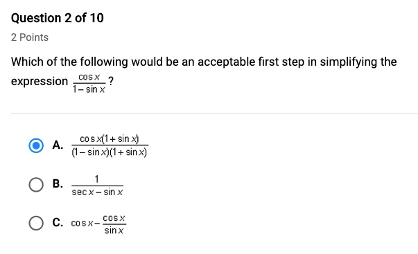 Which of the following would be an acceptable first step in simplifying ...