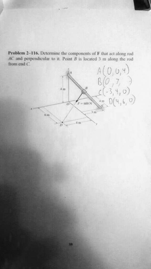 Problem 2-116. Determine the components of F that act along rod AC and perpendicular to it ...