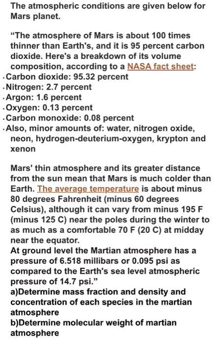 The atmospheric conditions are given below for Mars planet. "The ...