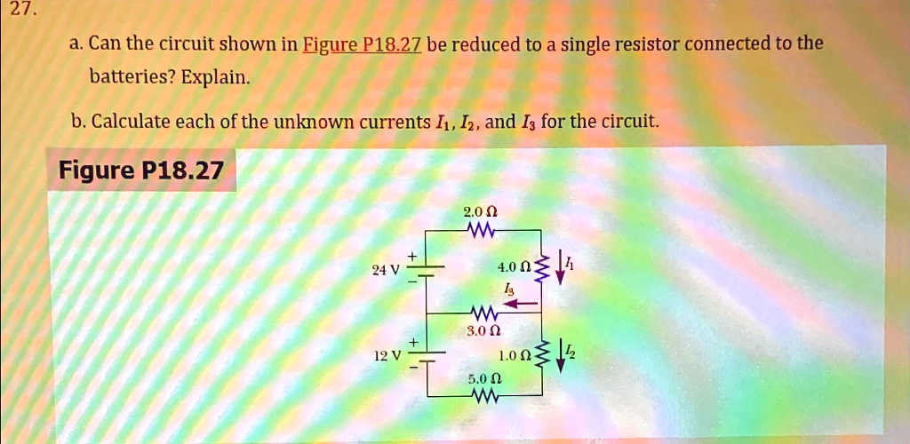 a can the circuit shown in figure p1827 be reduced to a single resistor connected to the ...