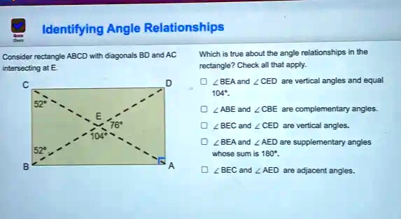 identifying angle relationships consider reztange abcd wth g agonals bd ...