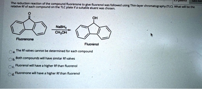 The reduction reaction of the compound fluorenone gives fluorenol. The ...