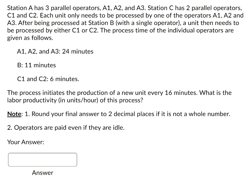 station a has 3 parallel operators a1a2 and a3 station c has 2 parallel ...