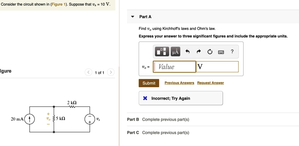 SOLVED: Consider the circuit shown in Figure 1. Suppose that s = 10 V. Part A: Find the value ...