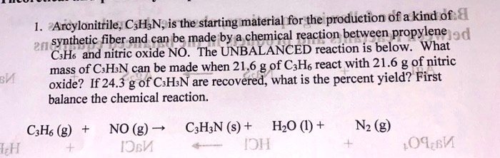 1. Arcylonitrile, C3H3N, is the starting material for the production of ...