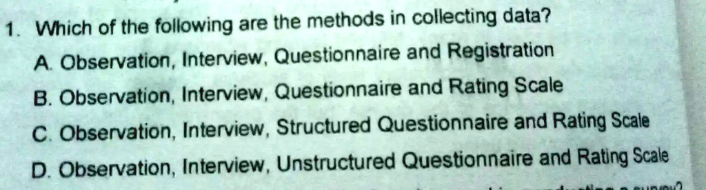 Solved 1 Which Of The Following Are The Methods In Collecting Data A Observation Interview