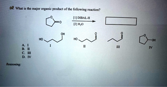 SOLVED: What is the major organic product of the following reaction? [I ...