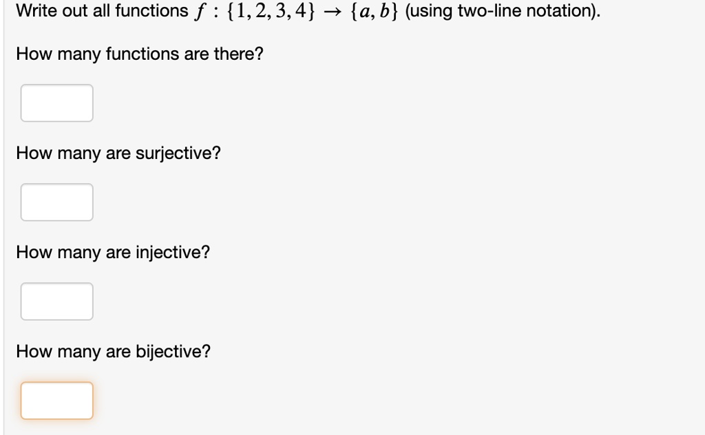 Solved Write Out All Functions F 1234 Ab Using Two Line Notation How Many Functions 5314