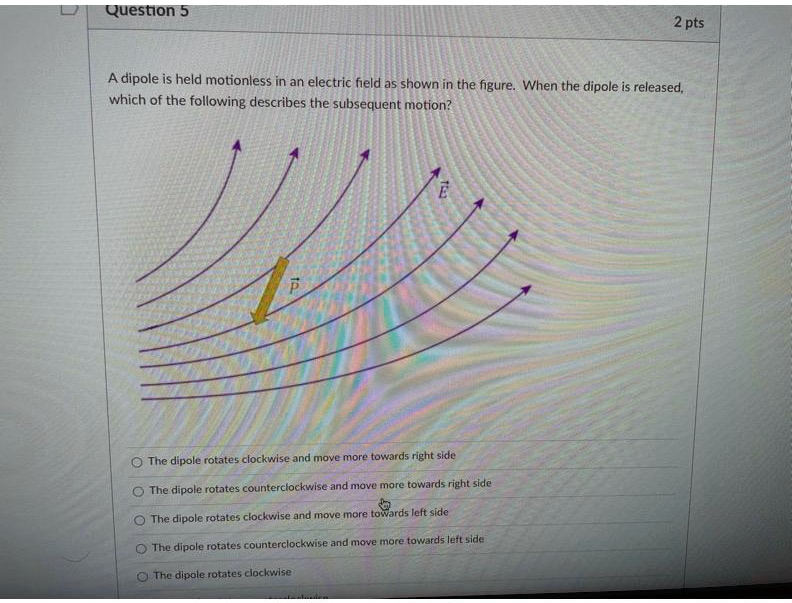 SOLVED: A dipole is held motionless in an electric field as shown in ...